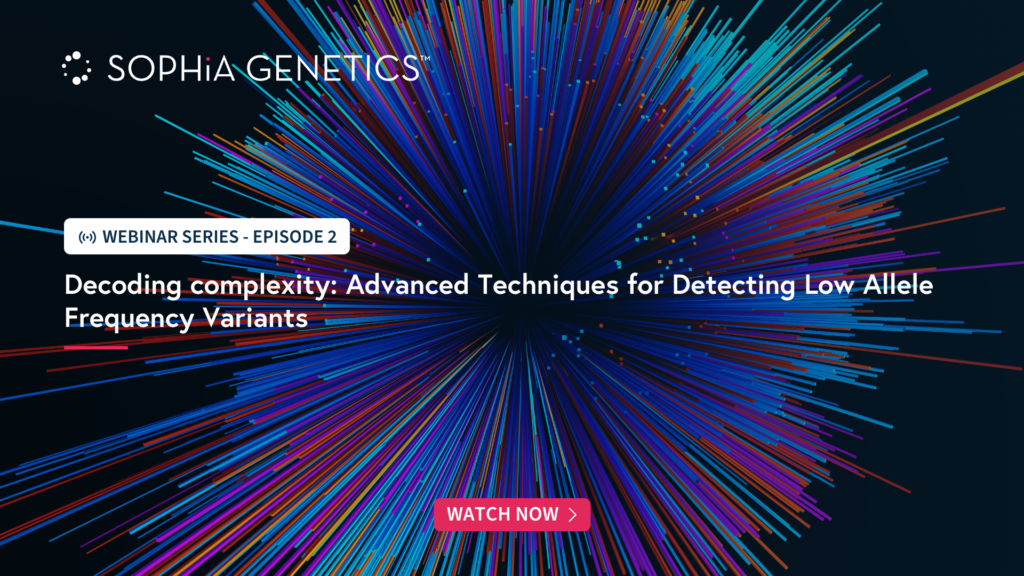 Webinar Series - Episode 2: Decoding Complexity: Advanced Techniques for Detecting Low Allele ...